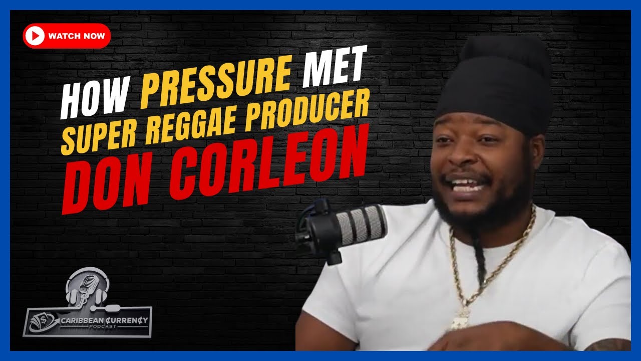 How Pressure met Super Reggae Producer Don Corleon - YouTube