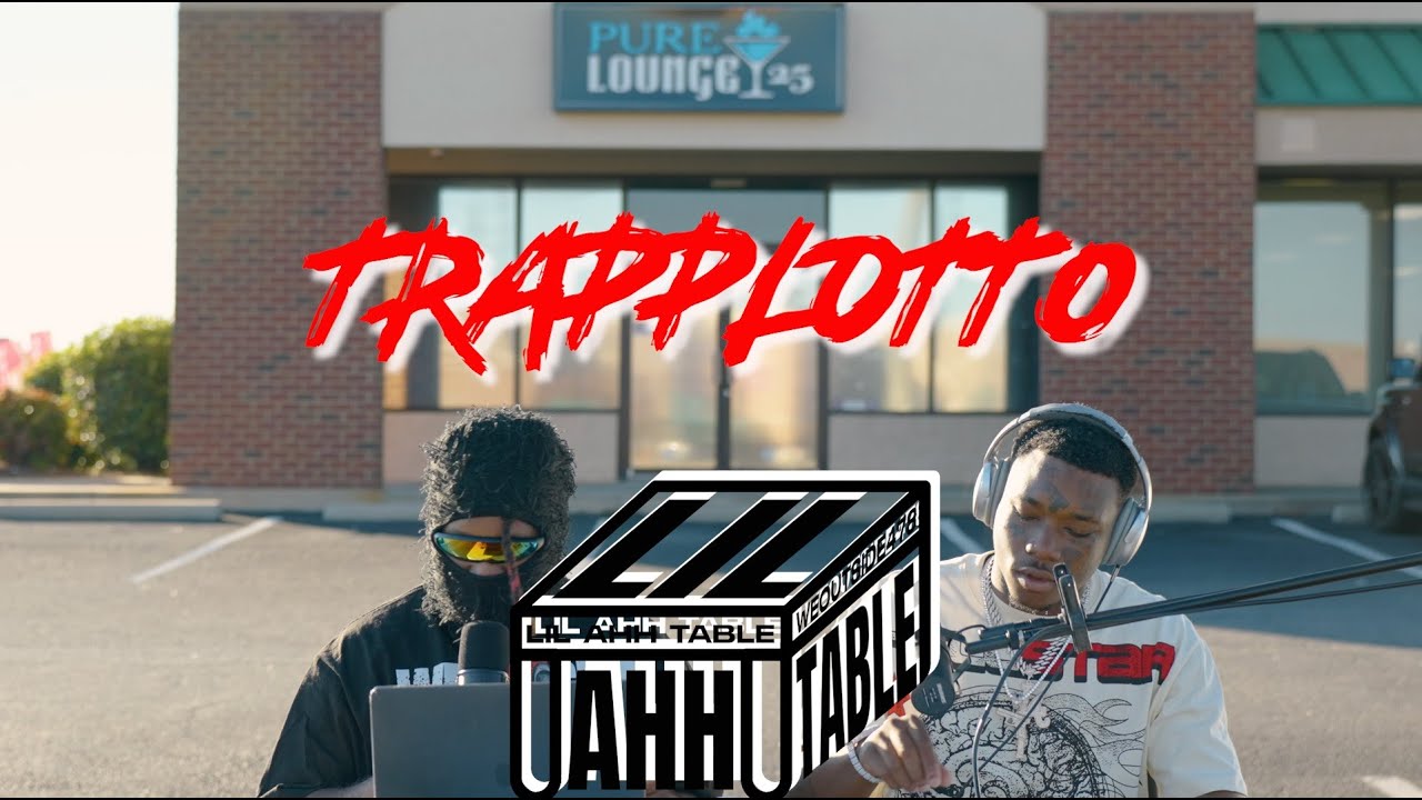[LIL AHH TABLE] EP. 27 WITH TRAPPLOTTO - YouTube