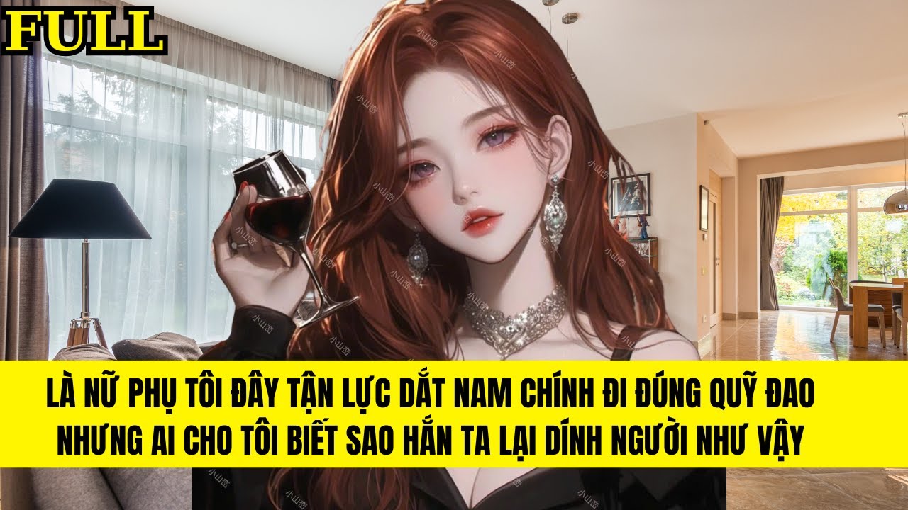 [TRUYỆN AUDIO] NAM CHÍNH LÀ VẬT TRONG TAY CỦA NỮ PHỤ ĐỘC ÁC【FULL】 - YouTube