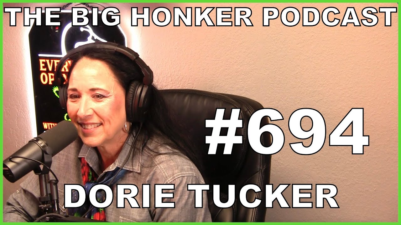The Big Honker Podcast Episode #694: Dorie Tucker - YouTube