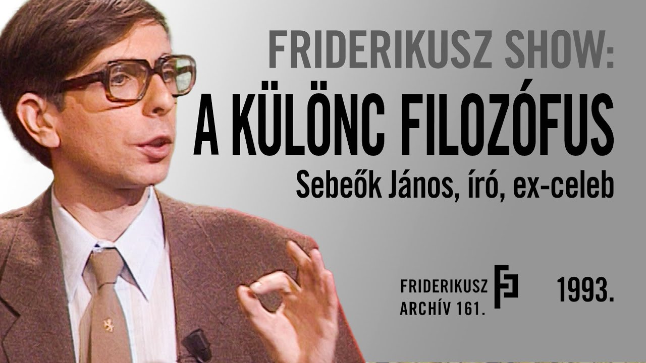 FRIDERIKUSZ SHOW: SEBEŐK JÁNOS, ÍRÓ, EX-CELEB, 1993. /// Friderikusz ...