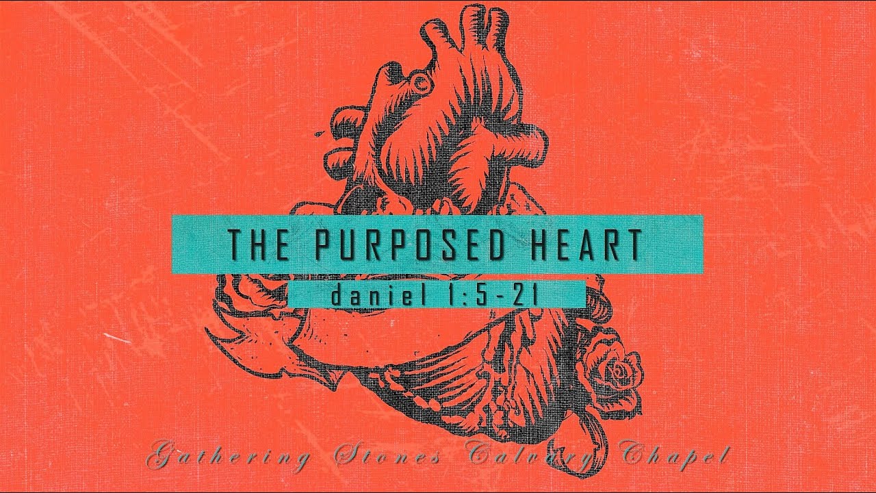 Daniel 1:5-21 "The Purposed Heart" - YouTube