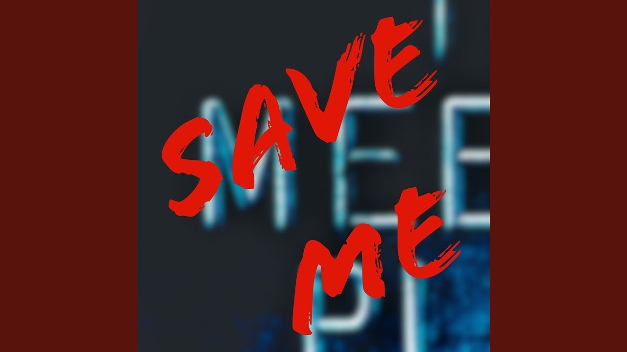 Save Me - YouTube