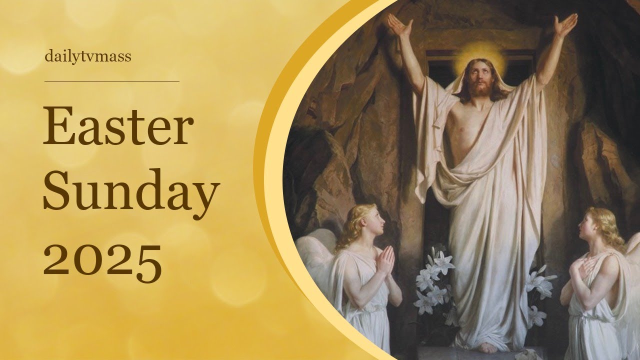 Easter Sunday Mass 2025 – Catholic Mass Online Search