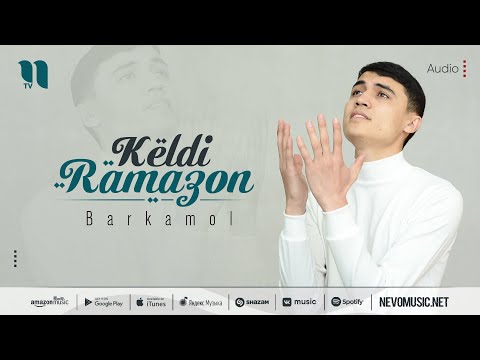 Barkamol - Keldi Ramazon (audio 2022)