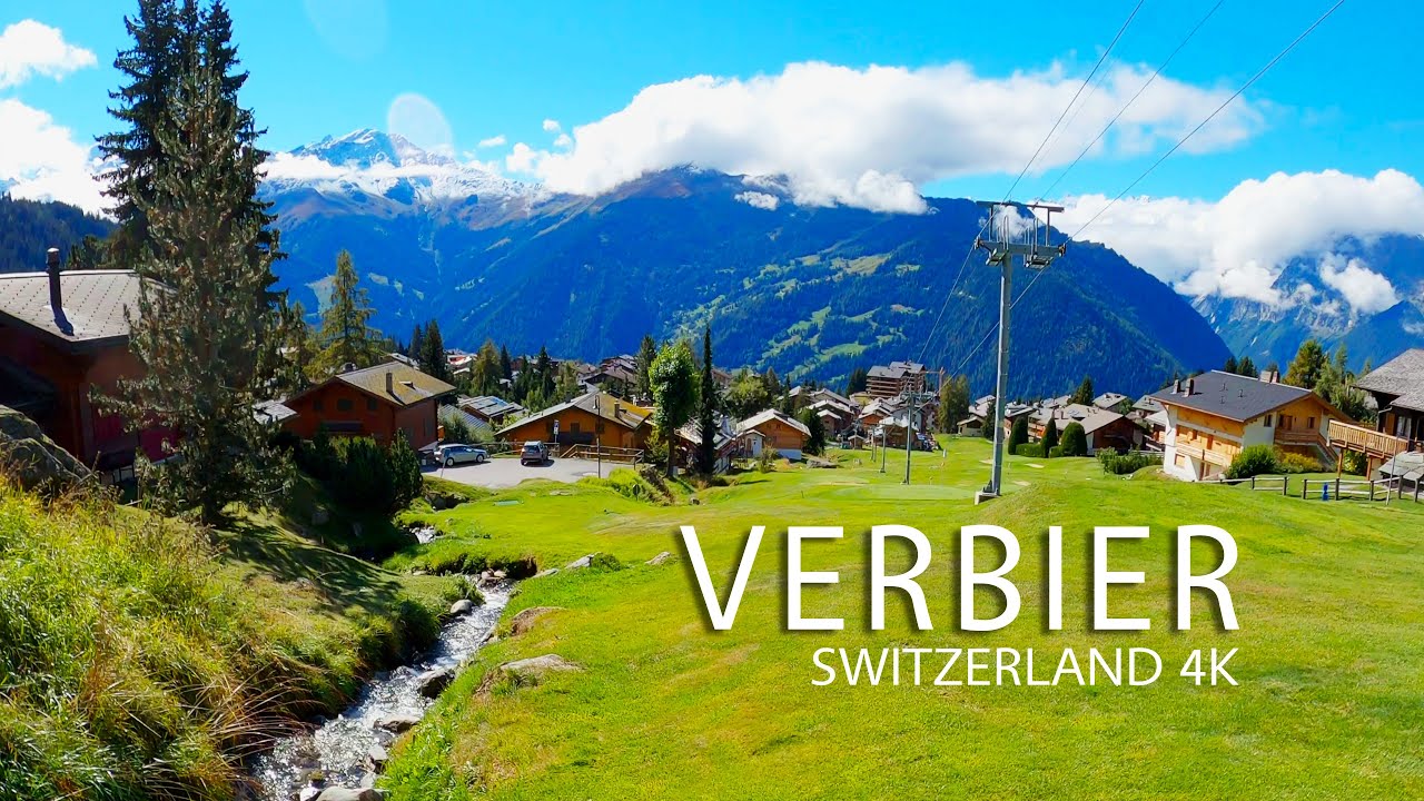 Glamorous Verbier Switzerland 4K, the most cosmopolitan holiday resort ...