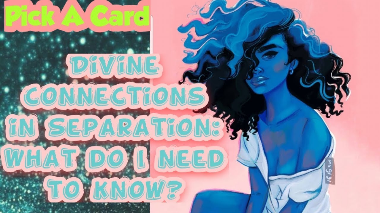 Divine Connections in Separation: What do I need to know? - YouTube