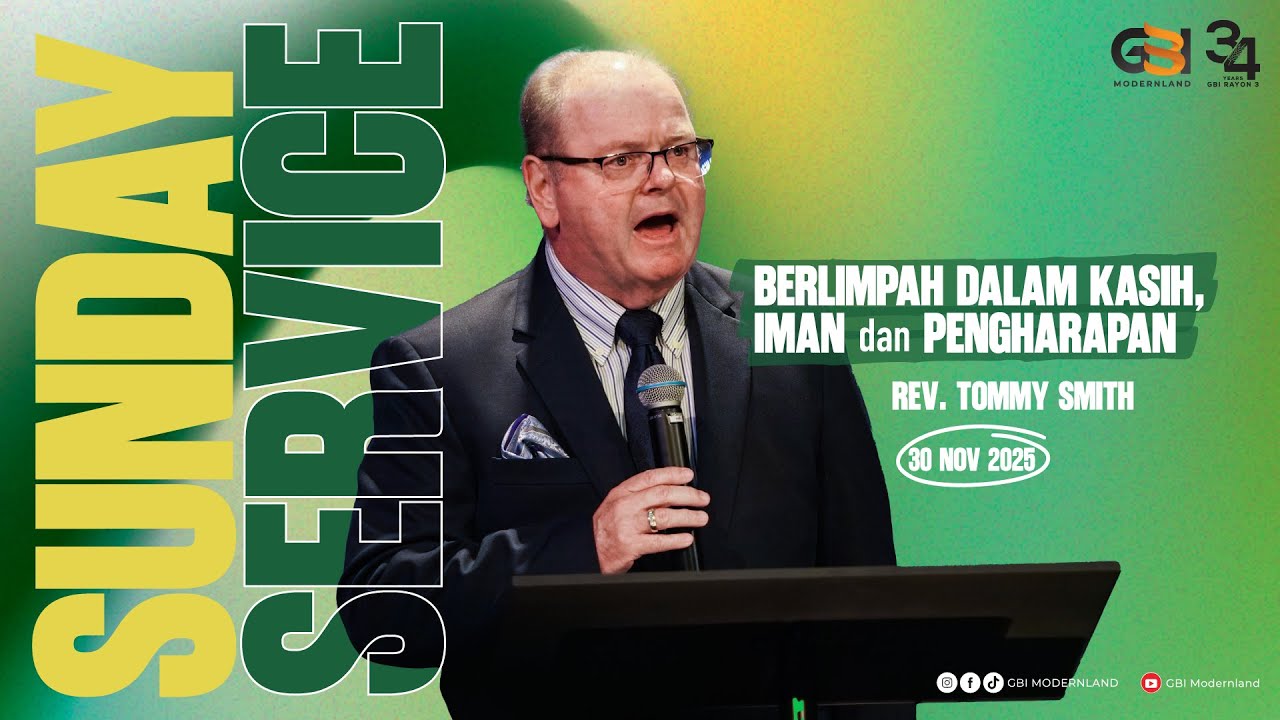 Berlimpah Dalam Kasih, Iman dan Pengharapan - Rev. Tommy Smith - 30 ...