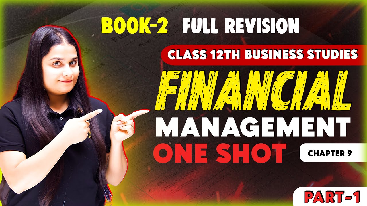 Business studies Chapter 9 | Financial Management | Class 12th CBSE ...