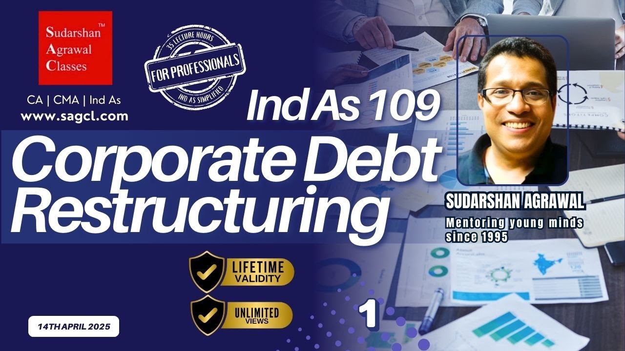 IND AS SIMPLIFIED | IND AS 109 | CORPORATE DEBT RESTRUCTURING - YouTube