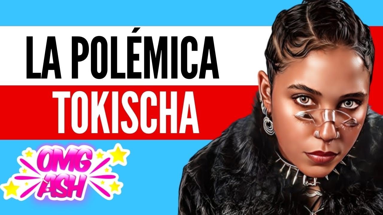TOKISCHA | ¿QUIÉN ES Y PORQUÉ ESTA CAUSANDO TANTA POLÉMICA? - YouTube