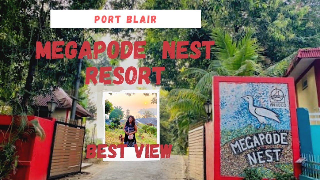 Megapode Nest Resort | Port Blair | One of the best resort in Port ...