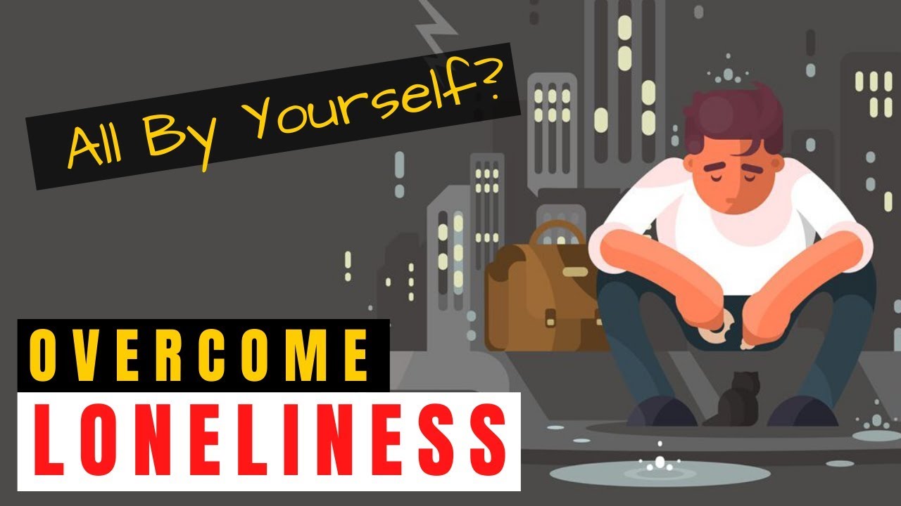 How to Overcome Loneliness | 10 Ways to Overcome From Loneliness - YouTube