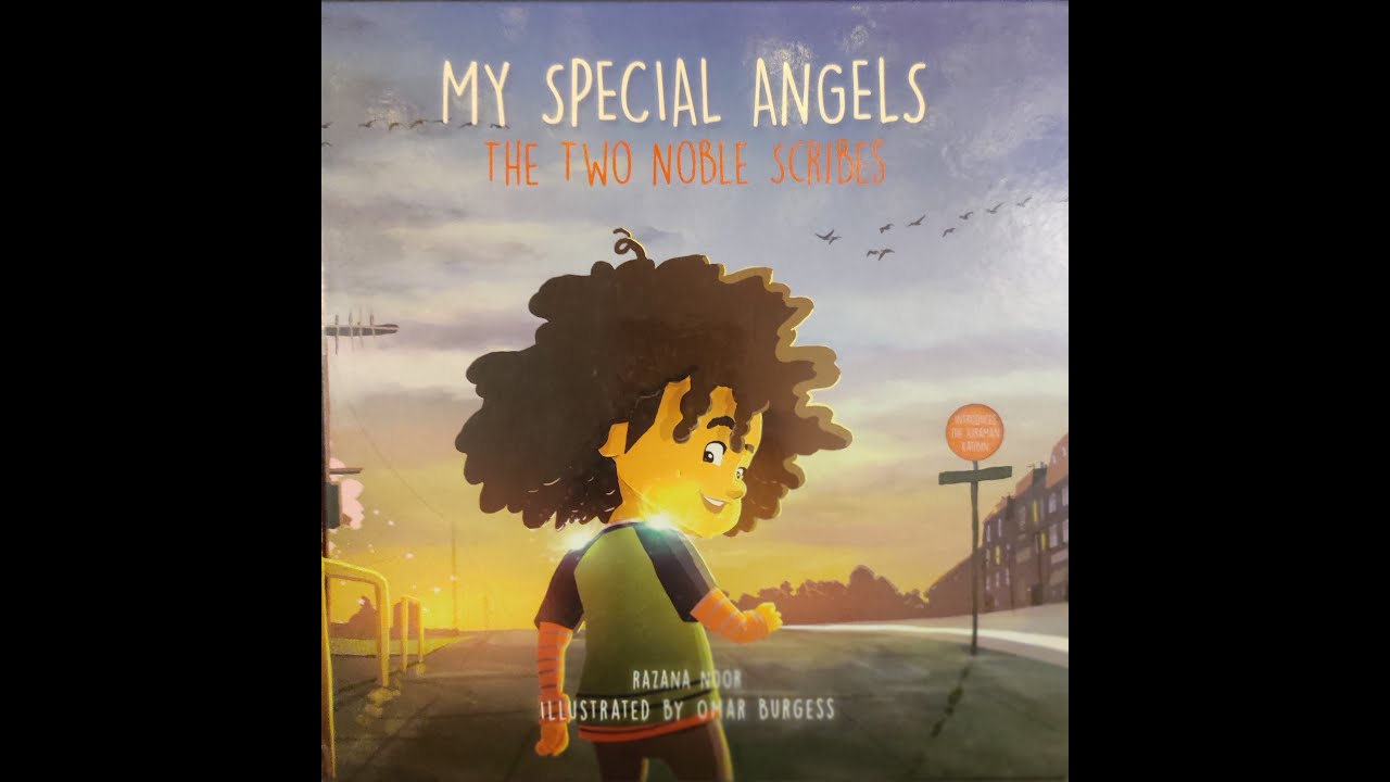 MY SPECIAL ANGELS: THE TWO NOBLE SCRIBES (Kids Read Aloud) by Razana ...