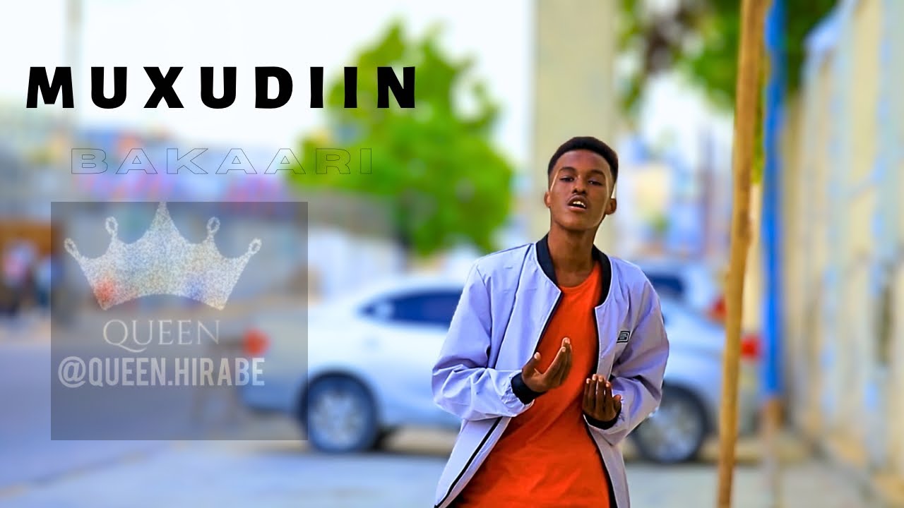 Muxudiin Bakaari | Queen Hiraabe iyo queen Mahdi | Official Music Video ...