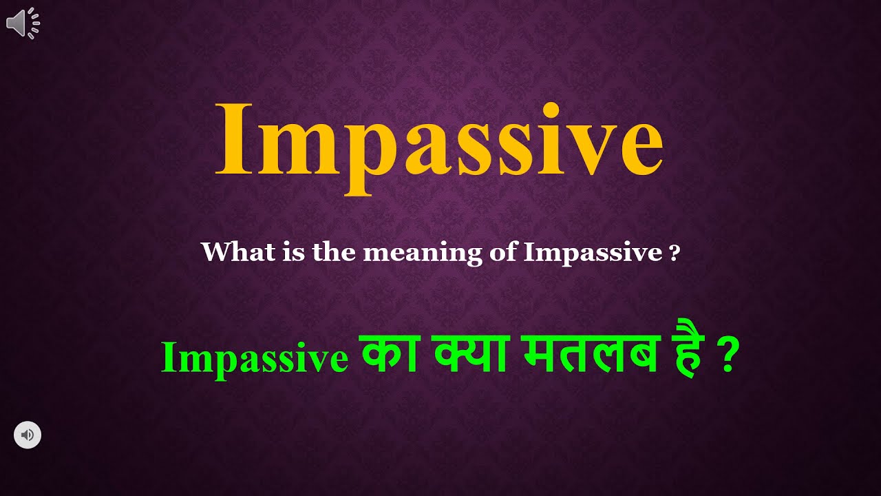Impassive meaning in Hindi | Impassive ka kya matlab hota hai | daily ...