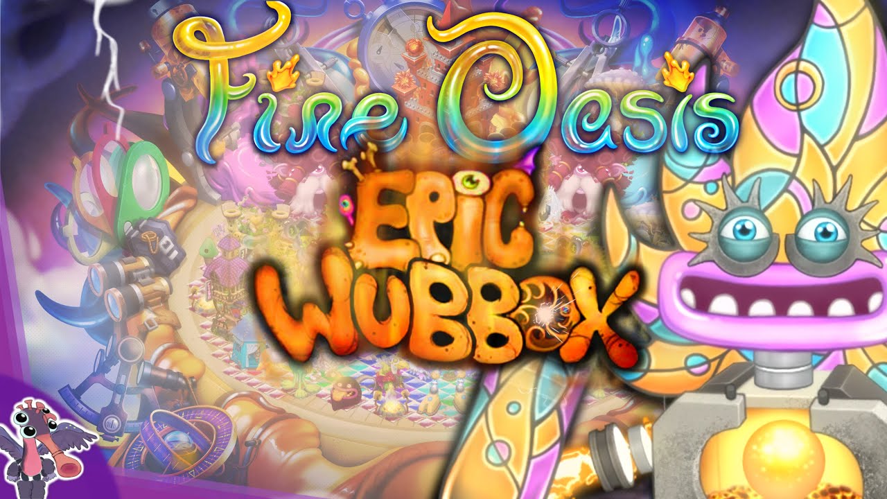 Fire Oasis Epic Wubbox (Full Song) - YouTube
