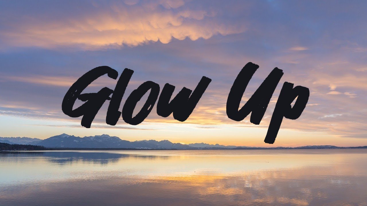 Glow Up | Empowering Lyric Video - YouTube