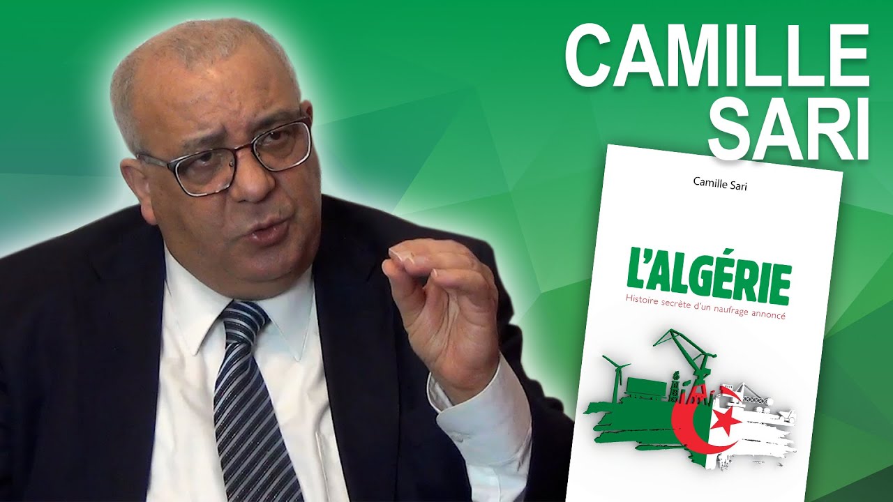 L'ALGÉRIE. HISTOIRE SECRÈTE D'UN NAUFRAGE ANNONCÉ - Camille Sari - YouTube