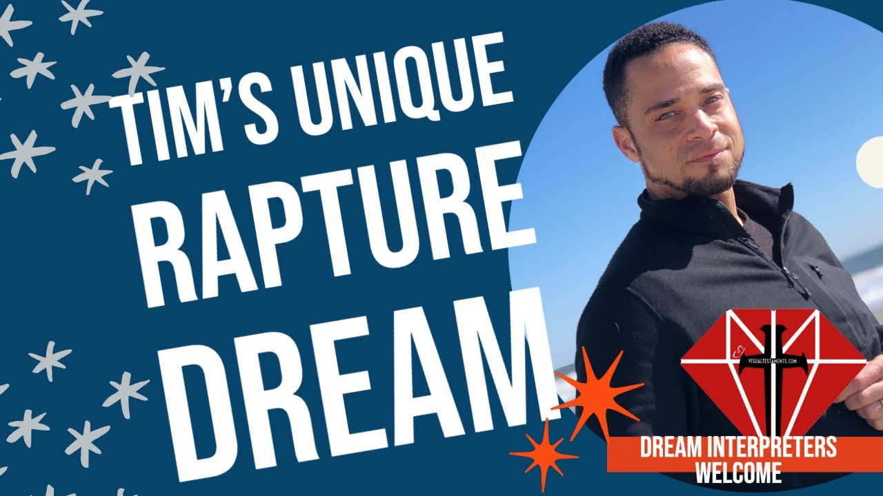 The Revelation of Tim's Rapture Dream - YouTube