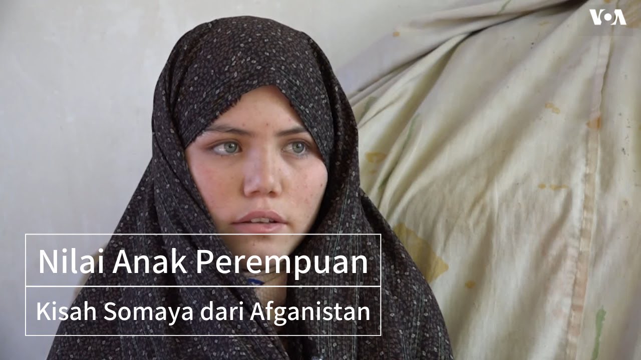 Pernikahan Anak di Seluruh Dunia: Afghanistan - Somaya - YouTube
