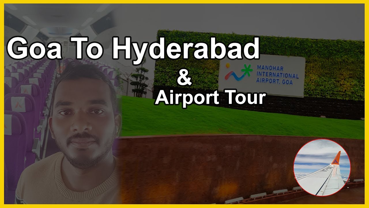 Goa To Hyderabad Flight Journey & Mopa Airport Tour - YouTube