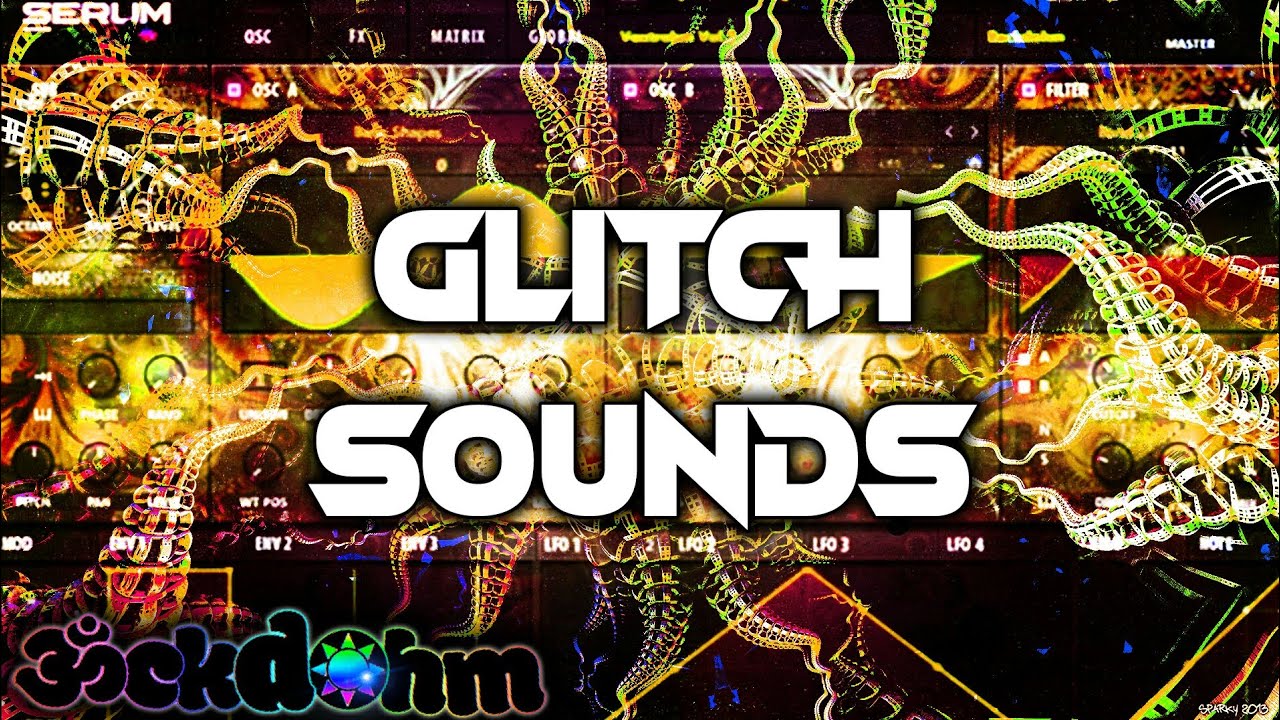 ~PsyTrance Tutorial~ Glitch Sounds using Serum + chrisGlitch! - YouTube