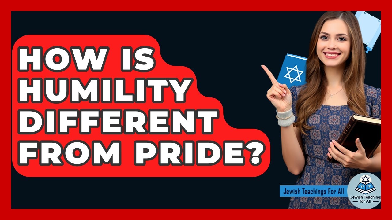 How Is Humility Different From Pride? - Jewish Teachings For All - YouTube