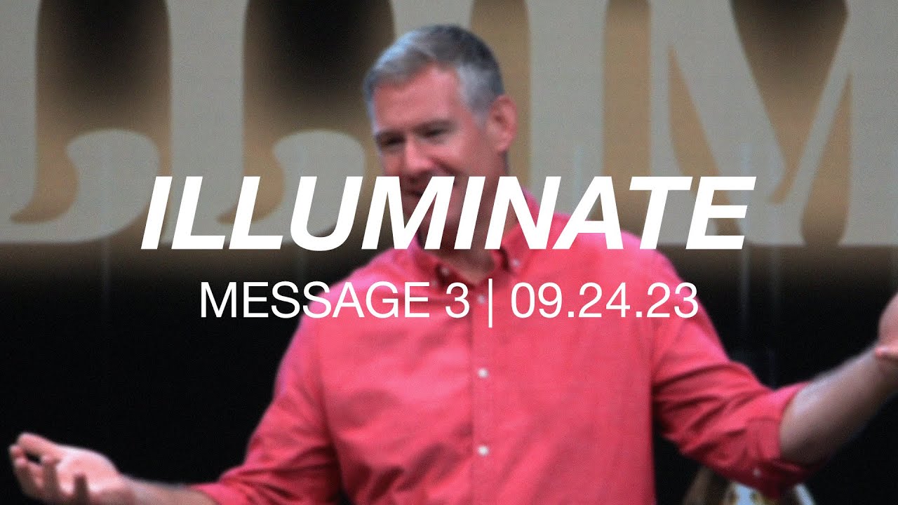 09.24.23 | Illuminate | Message 3 - YouTube