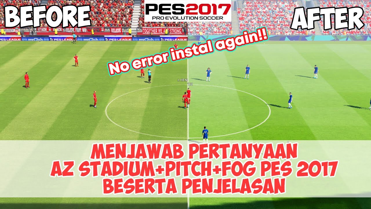 PES 2017 PENJELASAN AZ STADIUM | REALISTIC PITCH | FOG & EROR INSTAL ...