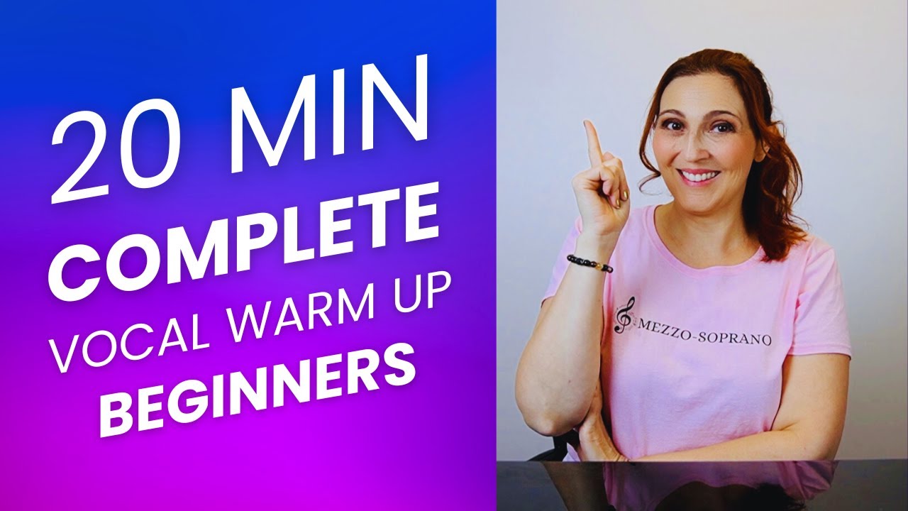 COMPLETE 20 min Vocal Warm Up for Beginners - YouTube
