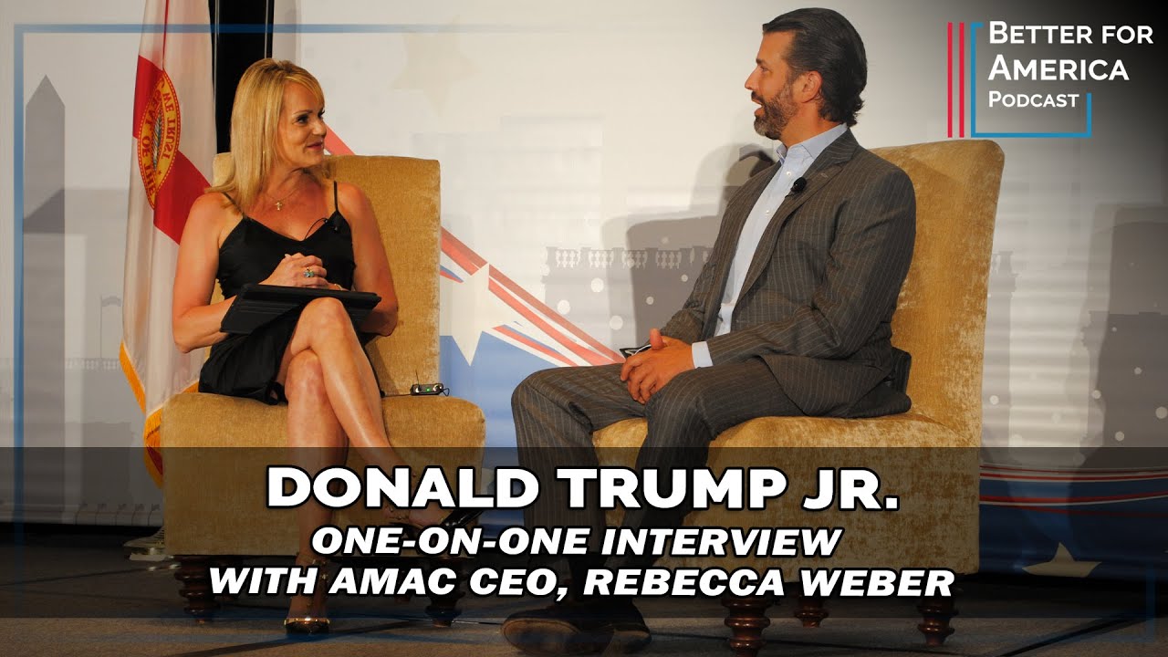 Better for America Podcast: Donald Trump Jr. one-on-one Interview with ...