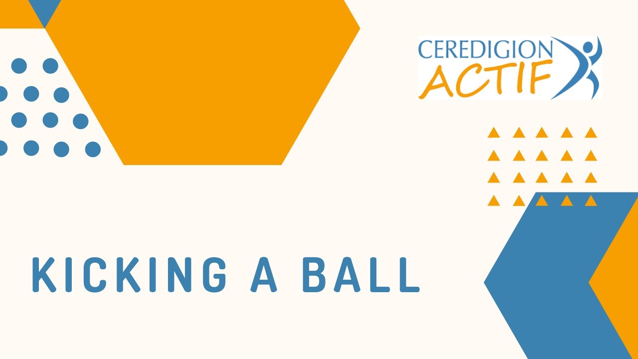 Lesson Plan 7 - Kicking a Ball - YouTube