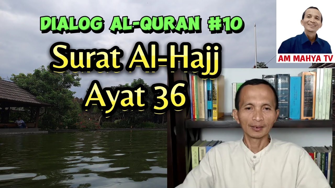 Dialog Al-Quran #11 || Surat Al-Hajj Ayat 36 - YouTube