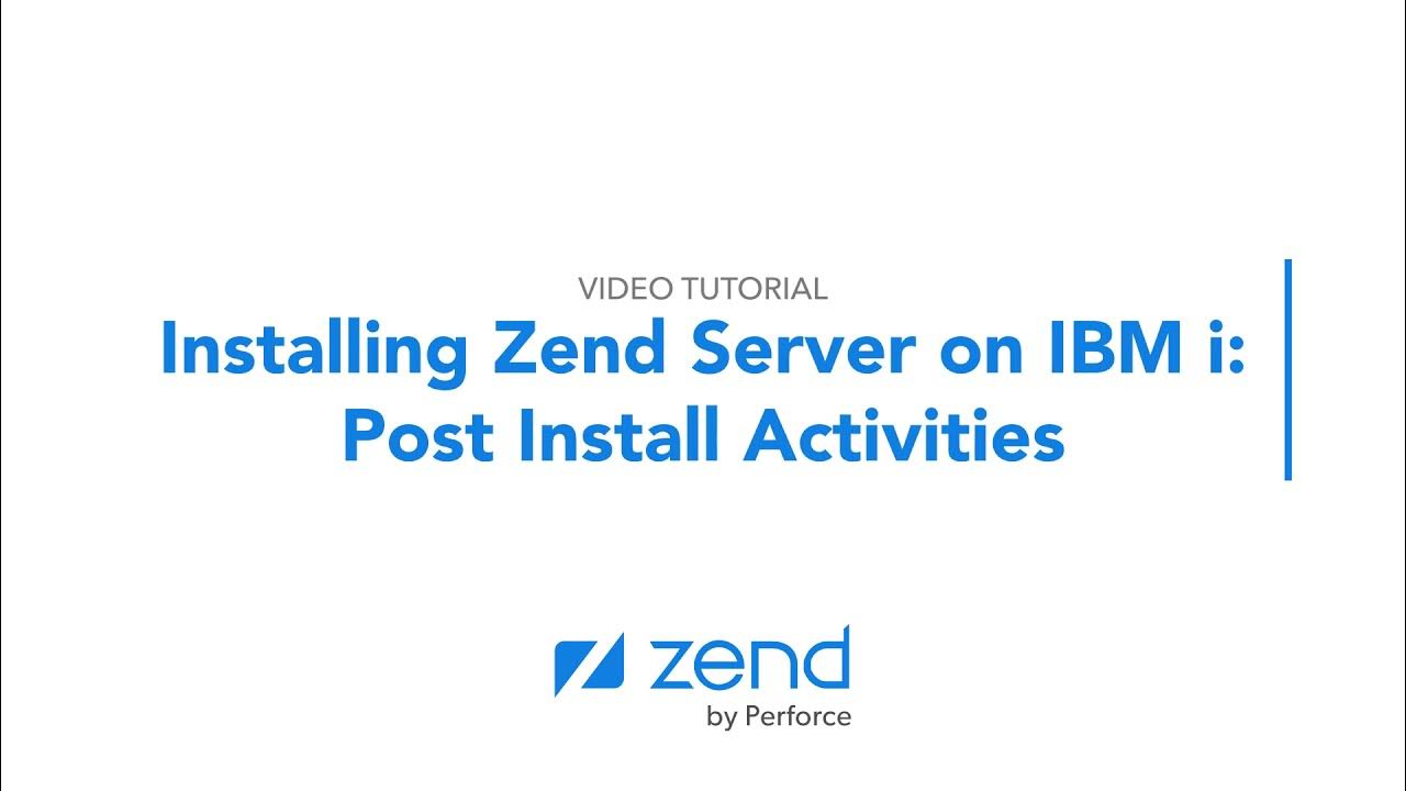 Installing Zend Server on IBM i - Post Install Activities - YouTube