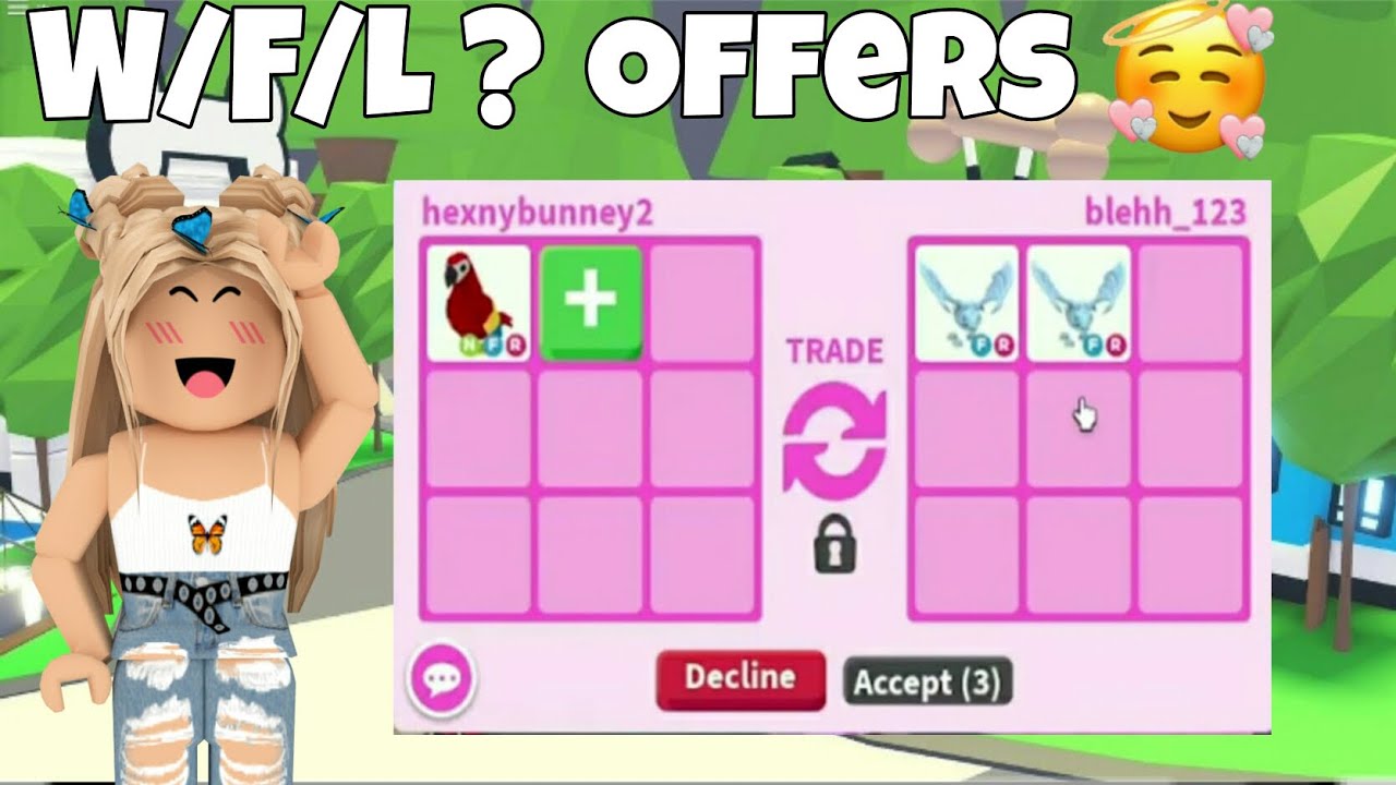 W/F/L? 💯 Crazy Offers 😜 Tell Me wfl trades 💖 ️ Adopt me🌟 - YouTube