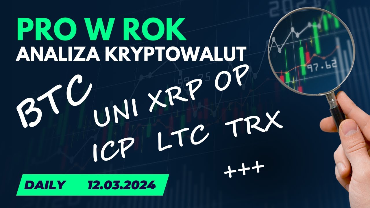 Spotkanie daily grupy PRO-w-ROK - 2024.03.12 - BTC UNI XRP OP ICP LTC TRX - YouTube