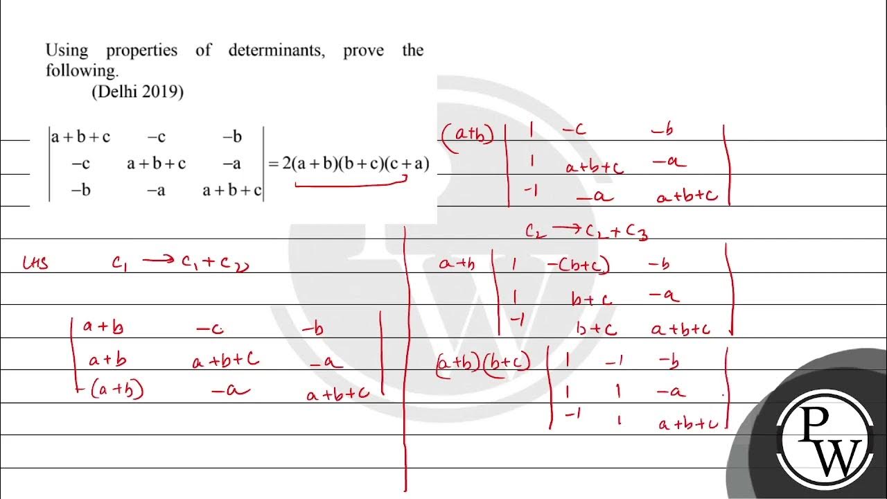 Using properties of determinants, prove the following. a+b+c-c-b-ca+b+c-a-b-aa+b+c=2(a+b)(b+c ...
