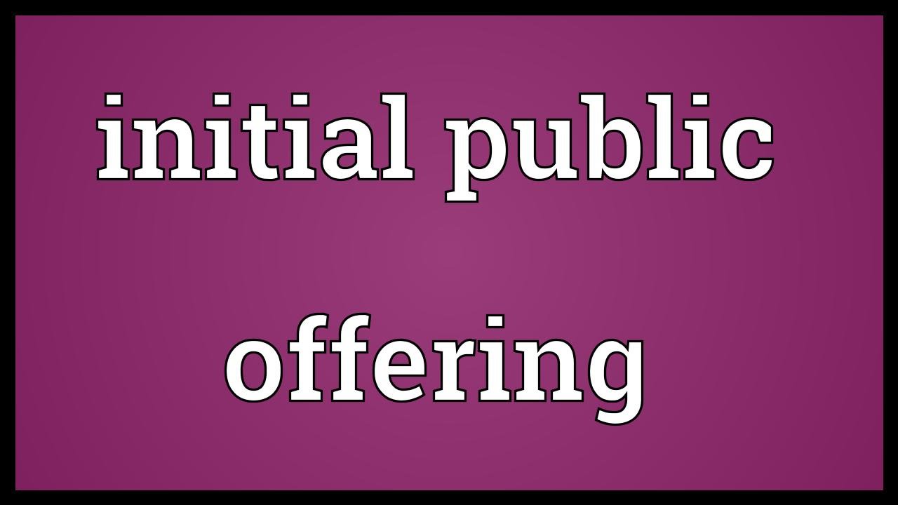 Initial Public Offering Meaning YouTube initial-public-offering-meaning-youtube