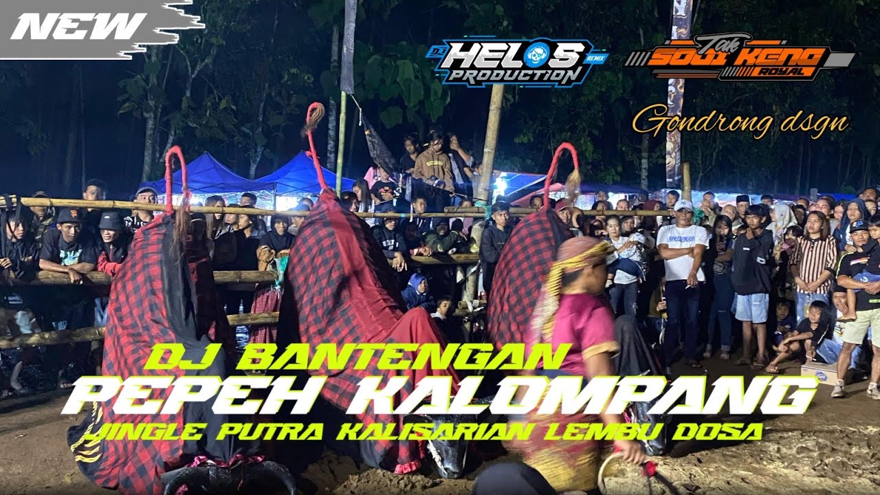 DJ BANTENGAN PEPEH KALOMPANG STYLE KOPLO REMIXER BY DJ HELOS ...