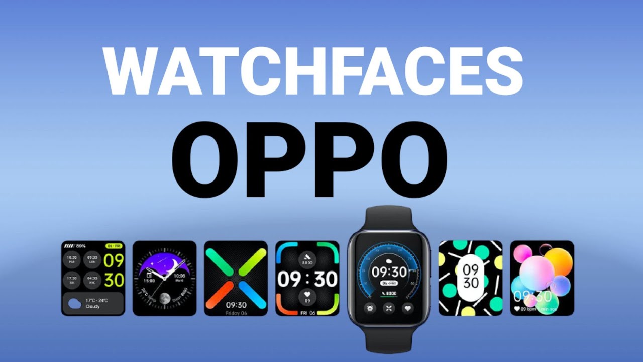Melhores Watchfaces do Oppo Watch - YouTube