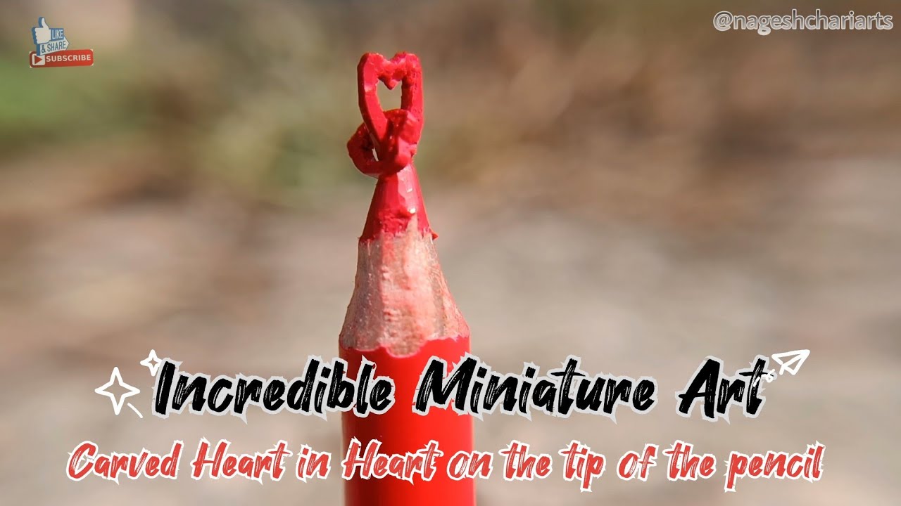 Incredible Miniature Art | Carved Heart in Heart on the the Tip of the ...