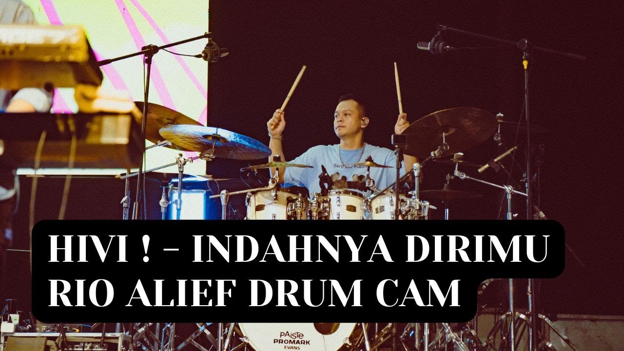 HIVI! - INDAHNYA DIRIMU ( RIO ALIEF DRUM CAM ) - YouTube