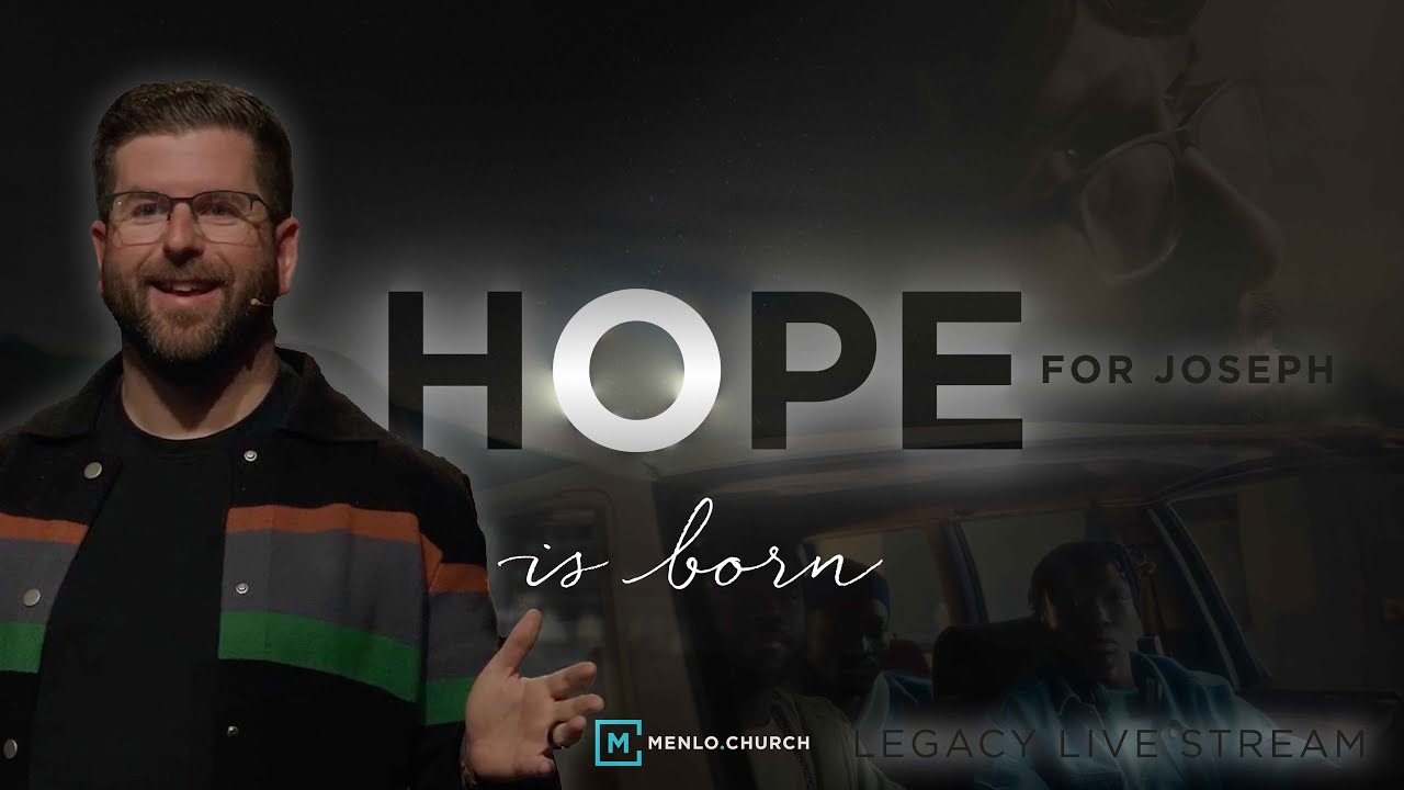 Hope for Joseph | Hope is Born | Menlo Legacy Live Stream - YouTube