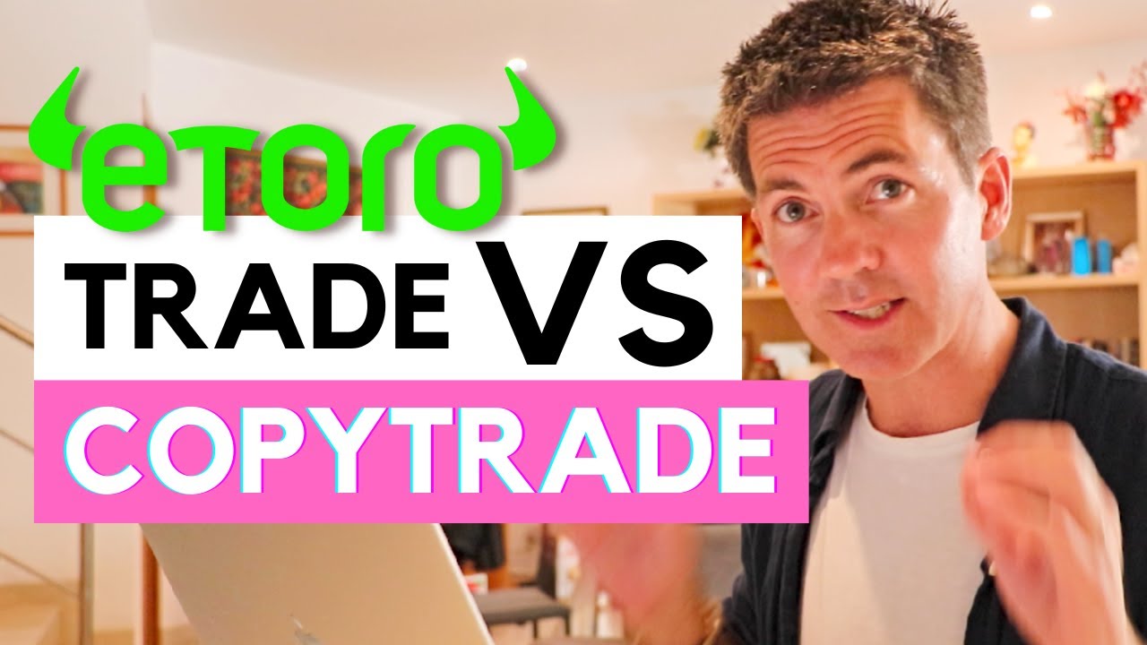 Etoro Beginners - Copytrading VS Trading - YouTube