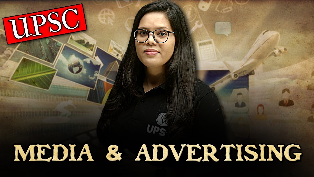 MEDIA & ADVERTISING | Full Chapter in 1 Video | NCERT Polity for UPSC ...