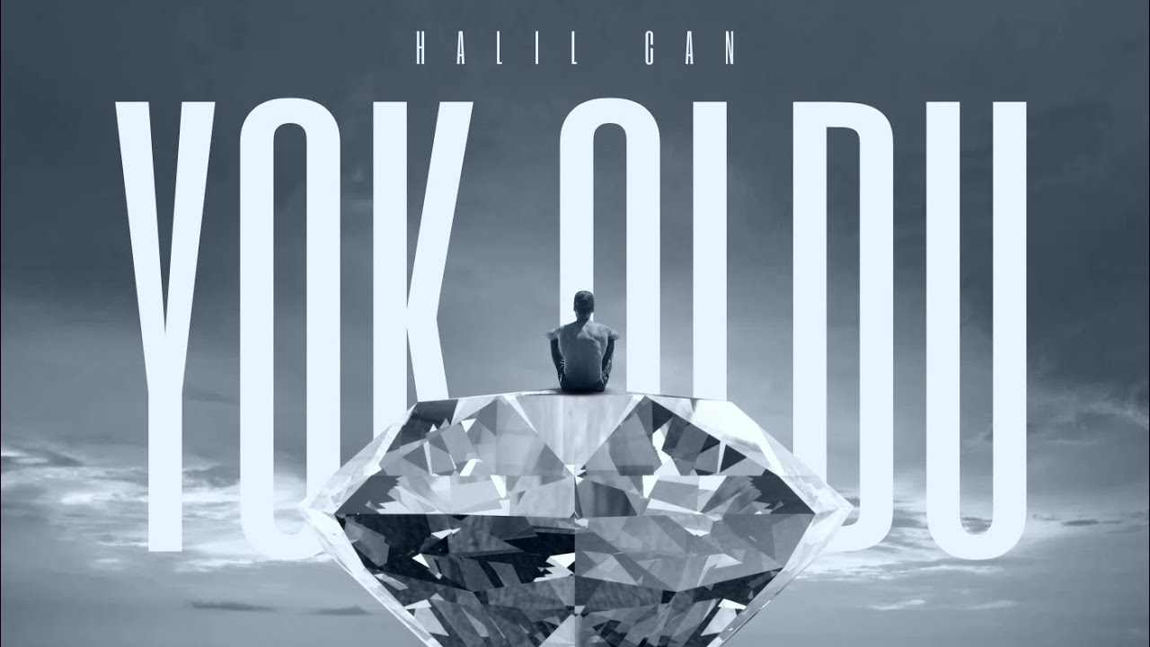 Halil Can - Yok Oldu ( Music Video ) - YouTube