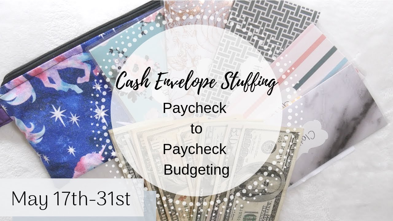 Cash Envelope Stuffing | May 17th 31st | Paycheck to Paycheck Budgeting ...