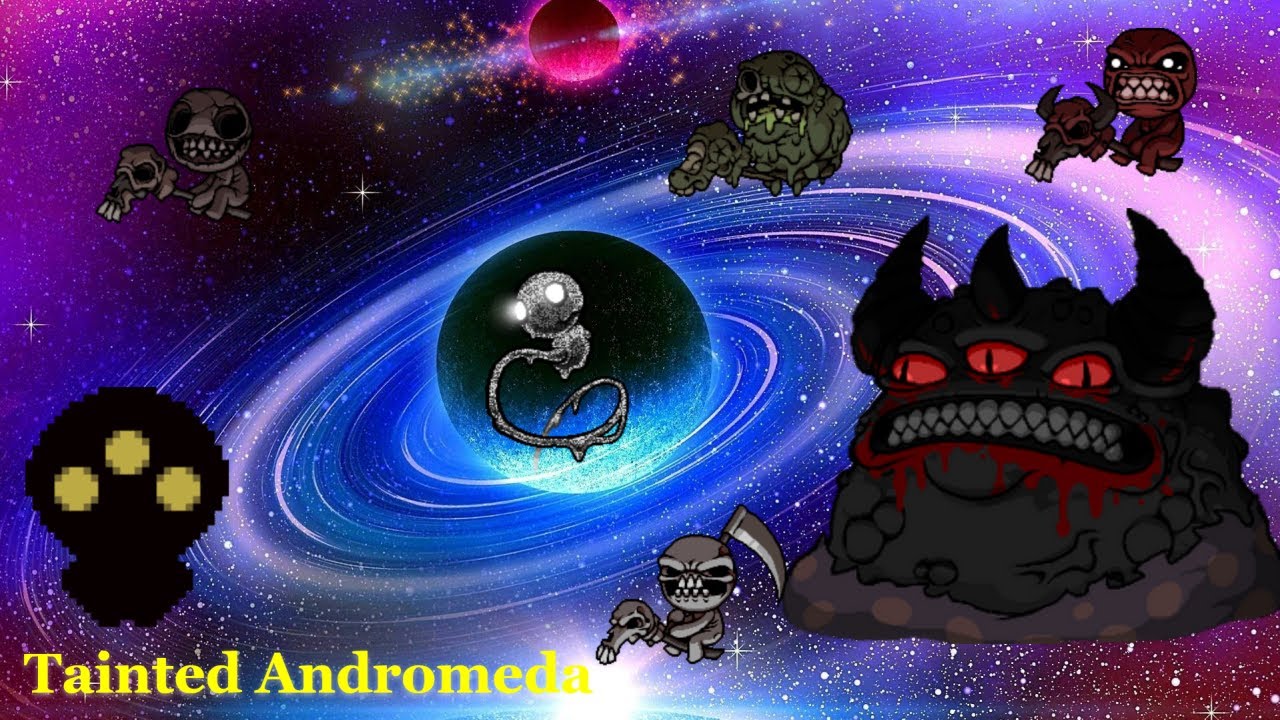 The End of The Galaxy -- Tainted Andromeda [Isaac Modded Characters ...