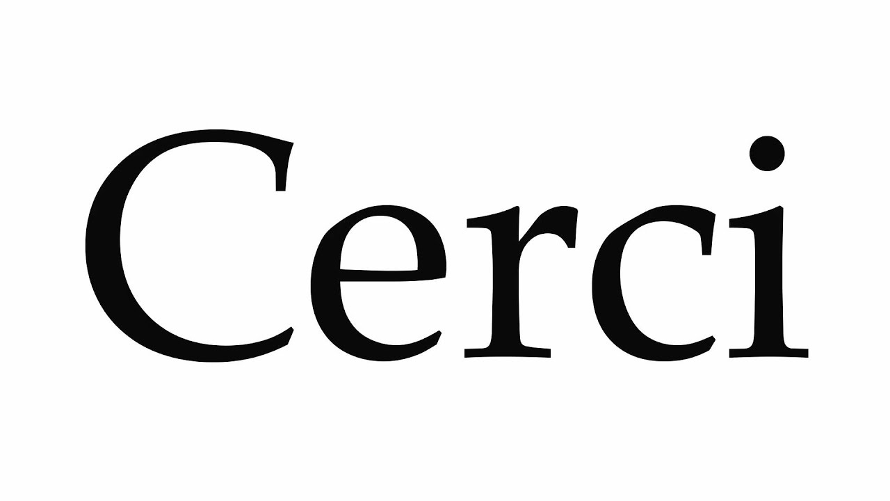How to Pronounce Cerci - YouTube